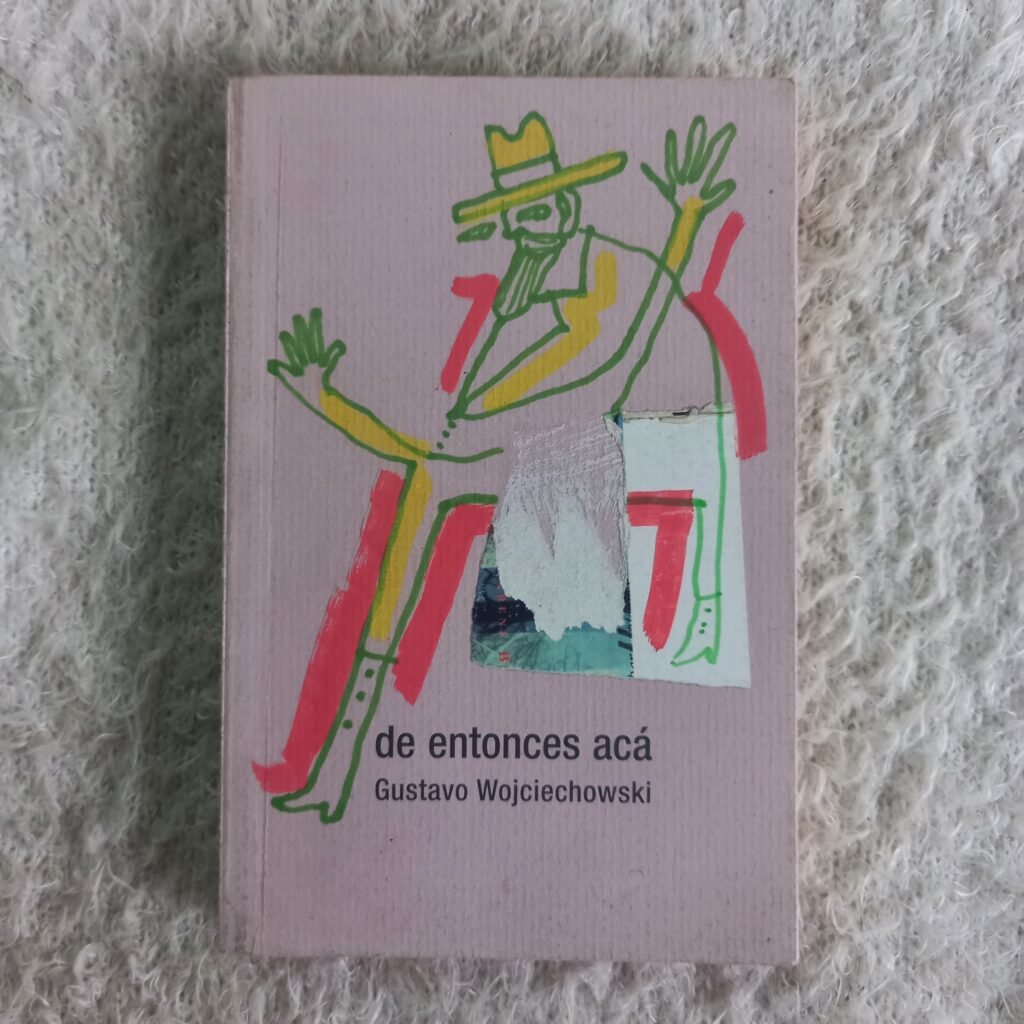 de entonces acá. Gustavo Wojciechowski (Maca) – Cambalache Leonardo Librero